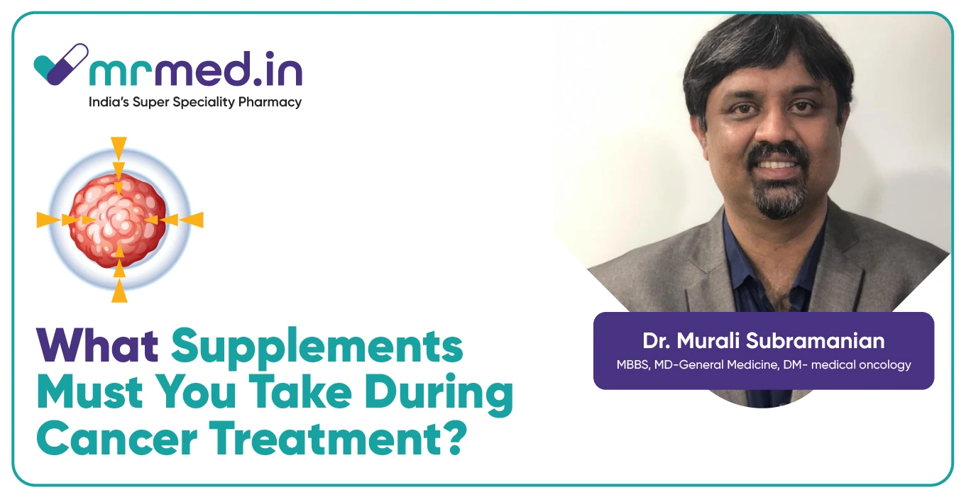Best Supplements for Cancer Patients During Treatment