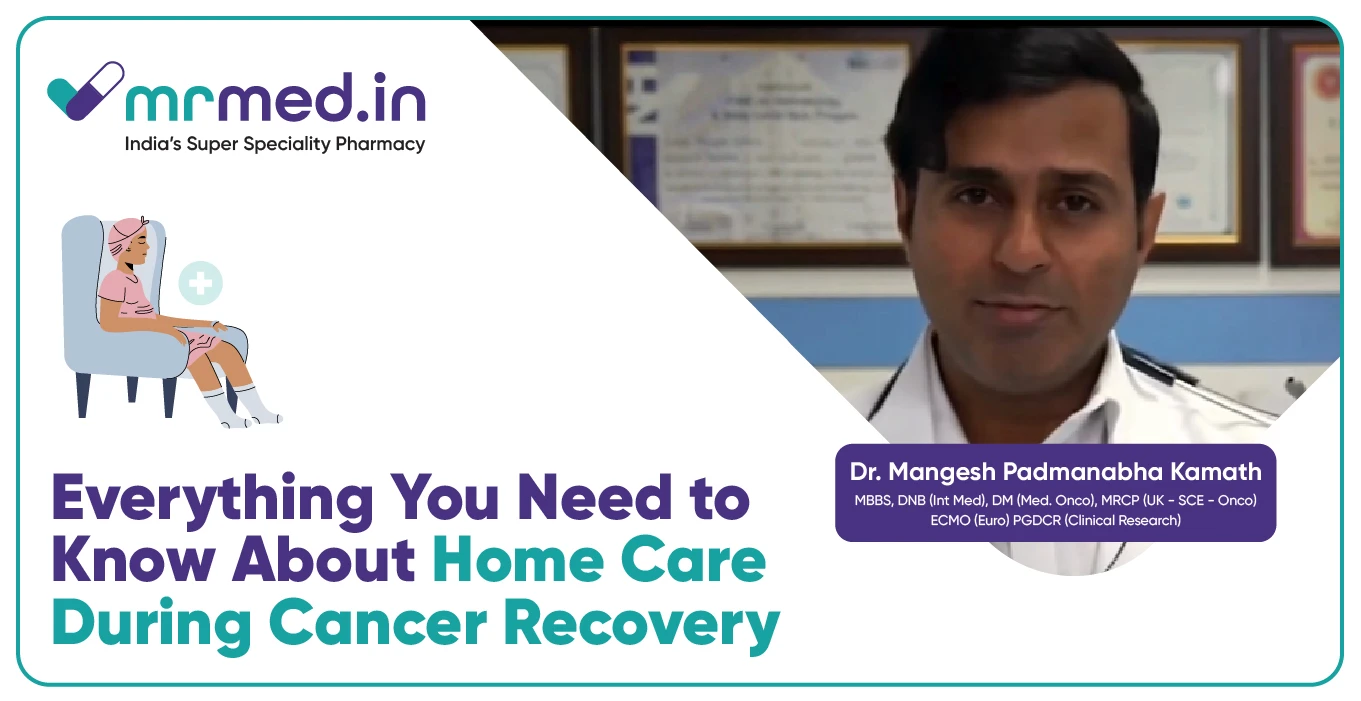 Essential Home Care Tips for a Smooth Cancer Recovery - MrMed
