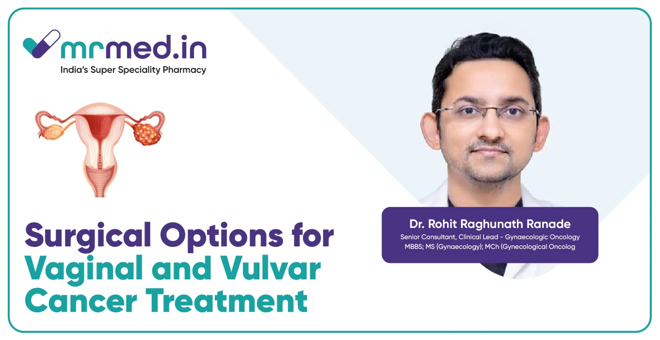 Surgical Options for Vaginal & Vulvar Cancer: Procedures, Risks ...