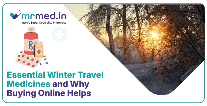 Essential Medications for Winter Travel and How Online Ordering Saves ...
