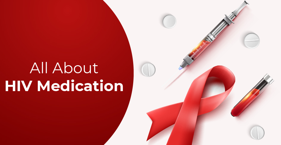 HIV Medications, An Effective Treatment To Live A Healthy Life | MrMed