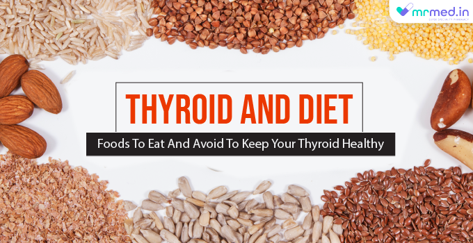 Top 10 quick thyroid and diet factsheet everyone must know | MrMed