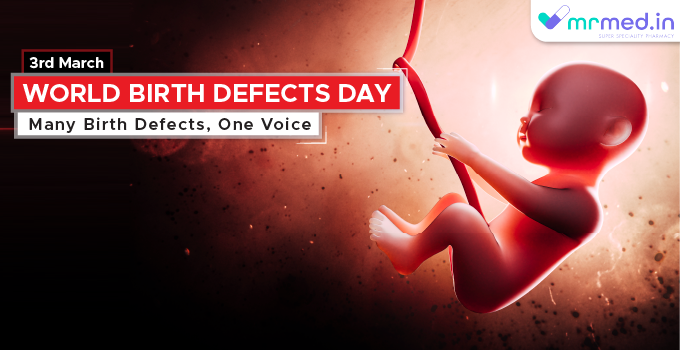 Awareness of world birth defects day on March 03 - MrMed