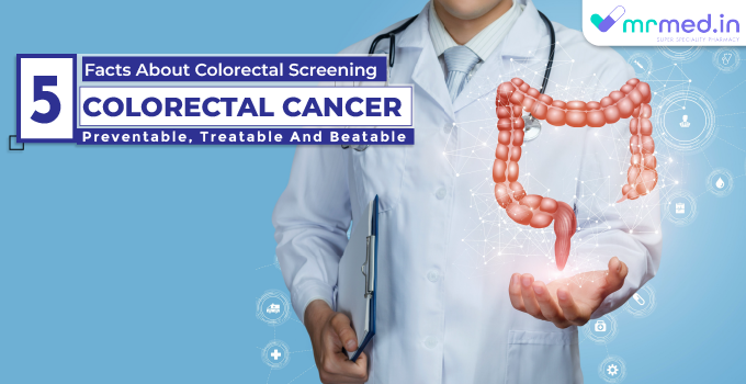 Revealing 5 facts about colorectal cancer screening - MrMed