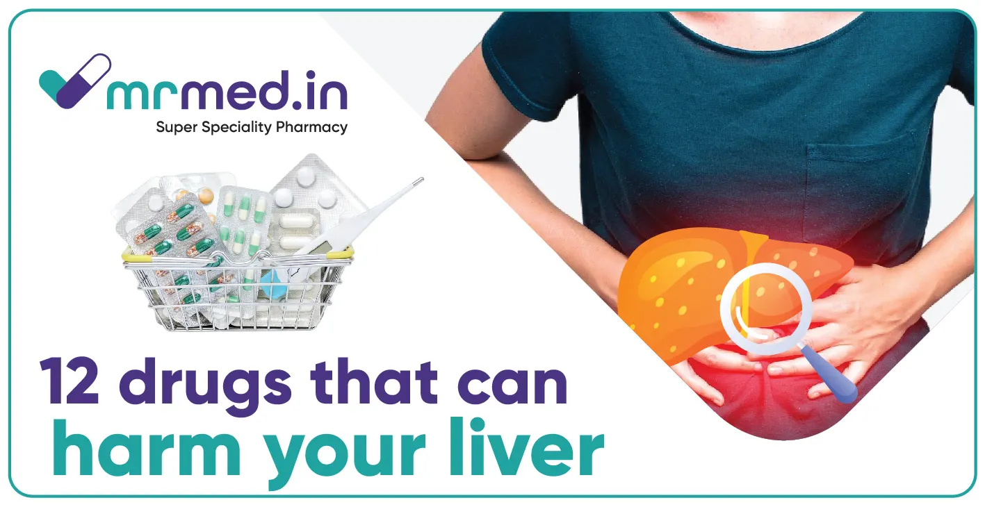12 Medications That May Affect Your Liver Health