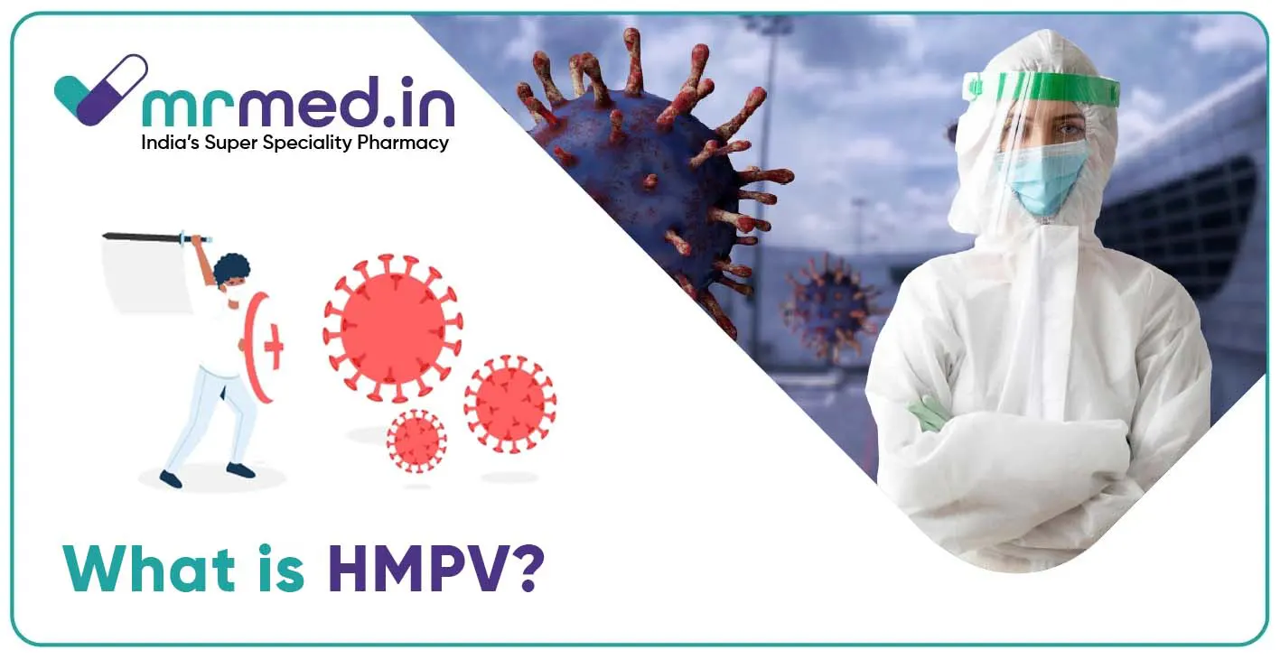 Human Metapneumovirus (HMPV): Symptoms, Treatment and Prevention | MrMed