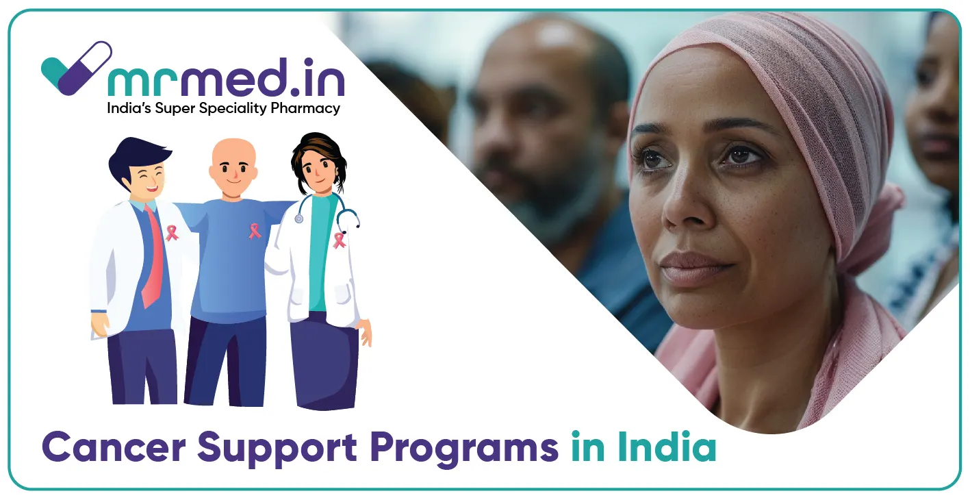 Understanding Patient Assistance Programs for Cancer Treatment in India